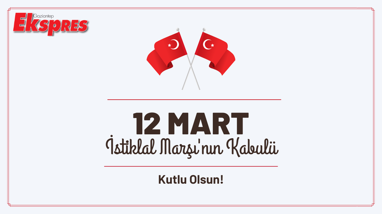 12 Mart Resmi Tatil mi? 12 Mart Ne günü ? - Gaziantep Ekspres Gazetesi